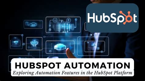 Hubspot Automation Exploring Automation Features In The Hubspot