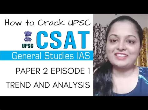 upsc cse gs how to crack upsc csat paper 2 episode 1 trend and