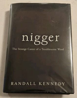 Signed Nigger The Strange Career Of A Troublesome Word Rare