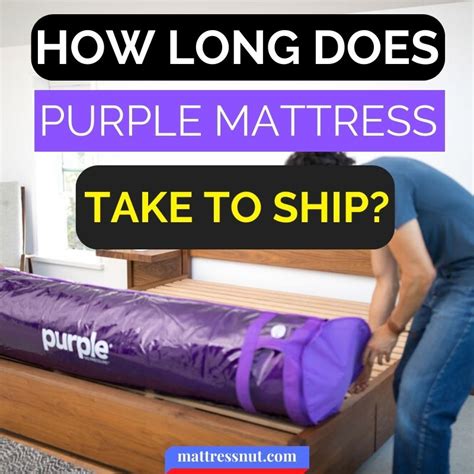 How Long Does Purple Mattress Take To Ship Find Out Shipping Practices