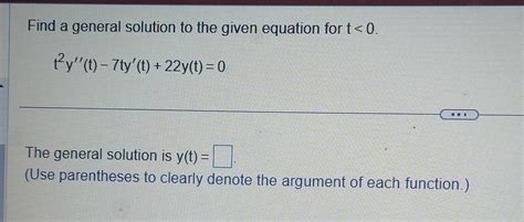 Solved Find A General Solution To The Given Equation For Chegg
