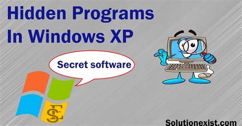 Hidden Programs In Windows Xp Secret Applications Windows Xp