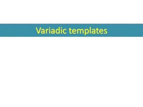 Pdf Variadic Templates Ksi · 2020 3 11 · Variadic Templates