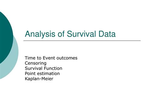 Ppt Analysis Of Survival Data Powerpoint Presentation Free Download