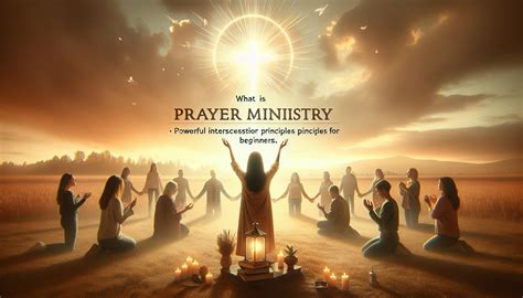 What Is Prayer Ministry Powerful Intercession Principles For Beginners
