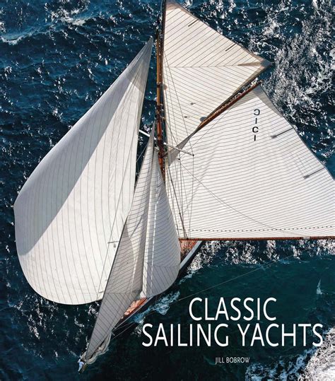 Classic Sailing Yachts Bobrow Jill 9788854409101 Books