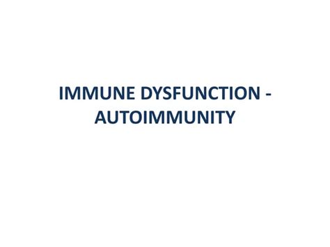 Immune Dysfunction Autoimmunitypptx