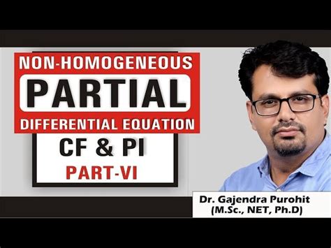 Free Video Non Homogeneous Partial Differential Equation Cf And Pi From Dr Gajendra Purohit