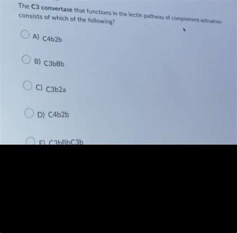 Solved The C3 ﻿convertase That Functions In The Lectin