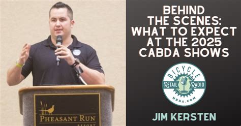 Behind The Scenes With Jim Kersten What To Expect At The 2025 Cabda
