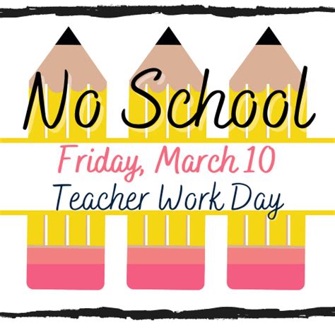 No Schhol Teacher Work Day