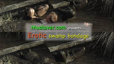 Erotic Swamp B Mudlover Mud And B Clips Clips4sale