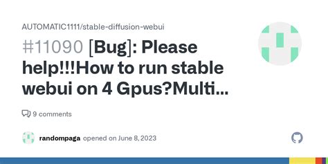 Bug Please Help How To Run Stable Webui On Gpus Multi GPU Issue AUTOMATIC