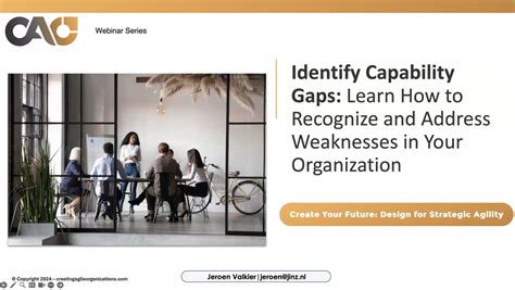 3rd Webinar July 17 2024 How To Identify Capability Gaps Creating Agile Organizations