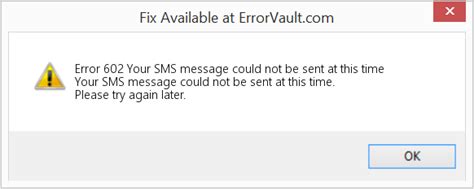 How To Fix Error 602 Your Sms Message Could Not Be Sent At This Time
