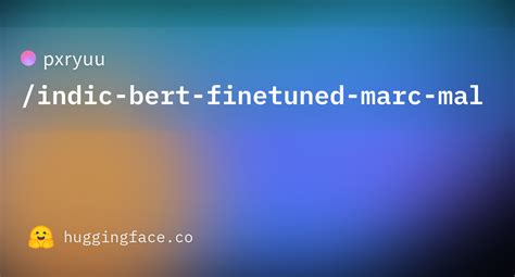pxryuu indic bert finetuned marc mal · hugging face