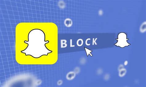 guide to blocking and unblocking users on snapchat pro infodesk