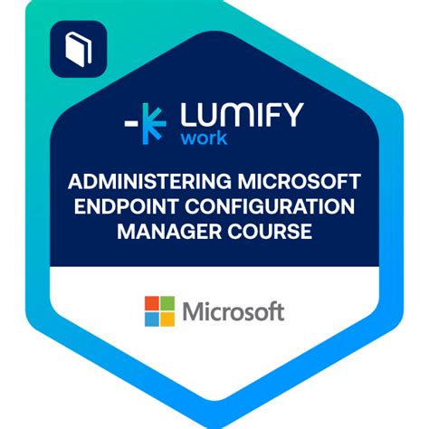 Microsoft 55348 Administering Microsoft Endpoint Configuration Manager Course Completion Badge