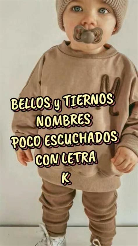 Bellos Y Tiernos Nombres Poco Escuchados Con Letra K 🩵 Comenta Tu