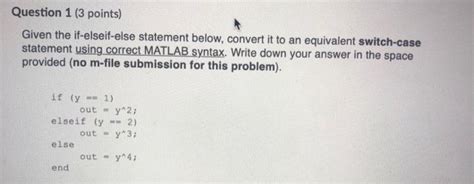 Solved Question 1 3 Points Given The If Elseif Else