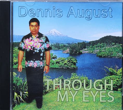 Dennis August Through My Eyes Cd Album 2004 [r35277934] Discogs