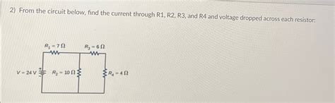 Solved From The Circuit Below Find The Current Through