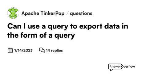 Can I Use A Query To Export Data In The Form Of A Query Apache Tinkerpop