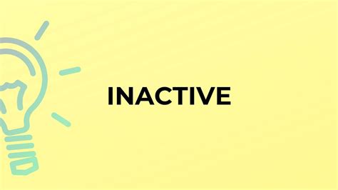 What Is The Meaning Of The Word Inactive Youtube