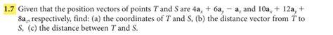 Solved Given That The Position Vectors Of Points T And S Chegg