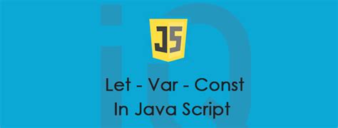 javascript variables var let and const