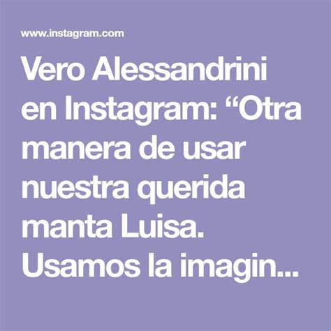 Vero Alessandrini En Instagram “otra Manera De Usar Nuestra Querida