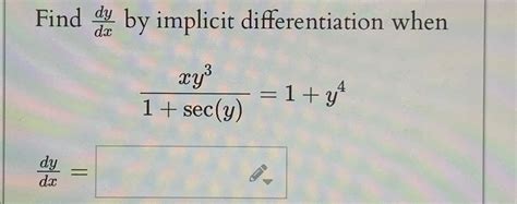 Solved Find dydx ﻿by implicit differentiation | Chegg.com