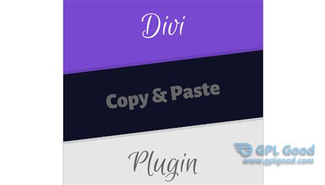 divi copy and paste wp plugin by divi booster gpl good