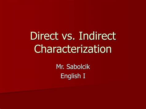 Ppt Direct Vs Indirect Characterization Powerpoint Presentation Free Download Id 1716524
