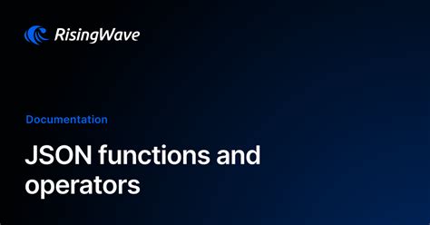 Json Functions And Operators Risingwave