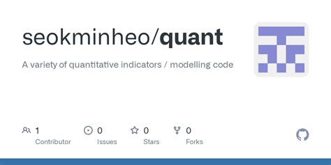 GitHub Seokminheo Quant A Variety Of Quantitative Indicators Modelling Code