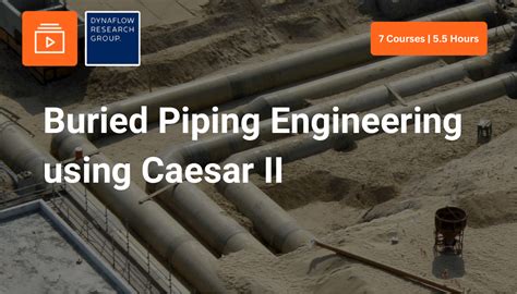 Buried Piping Engineering Using Caesarii Engineering Trainer