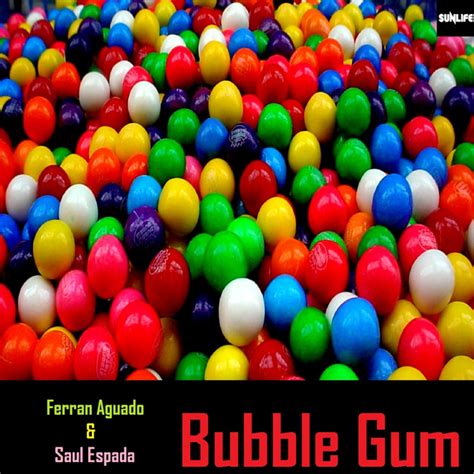 Bubble Gum - Single by Ferran Aguado | Spotify