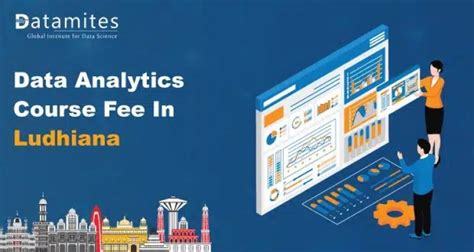 How Much Is The Data Analytics Course Fee In Ludhiana Datamites