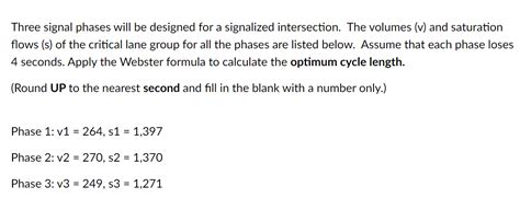 Solved Three Signal Phases Will Be Designed For A Signalized