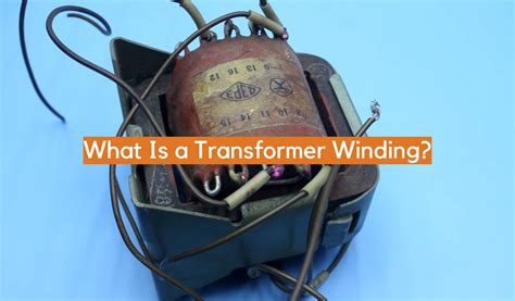 Electrical Transformers Windings