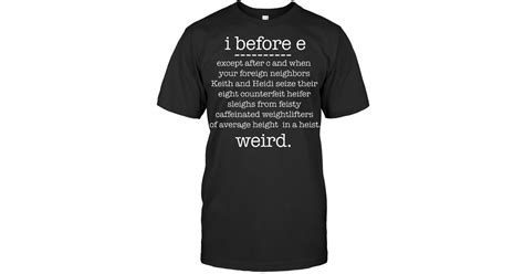 I Before E Except When Keith Weird Funny Grammar Meme T Shirt
