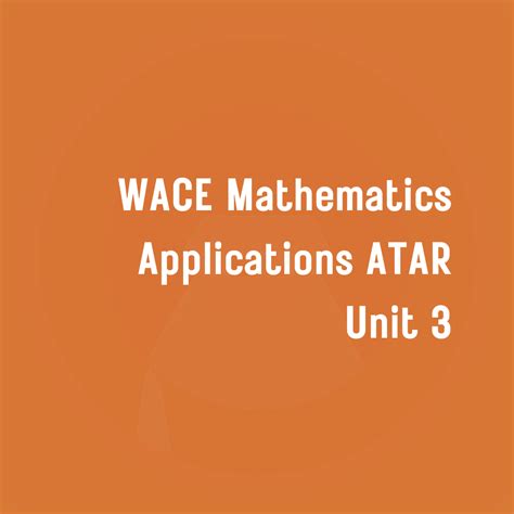 Wace Maths Applications Atar Unit 3 Online Masterclass