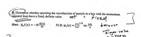solved b ﻿determine whether operating the wavefunction of