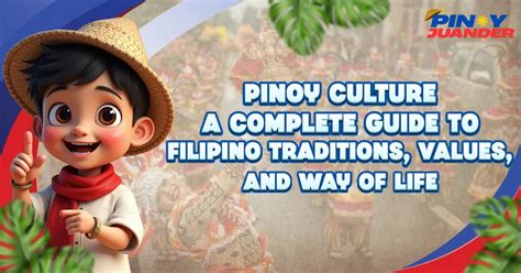 Pinoy Culture Filipino Traditions Values Food And Heritage