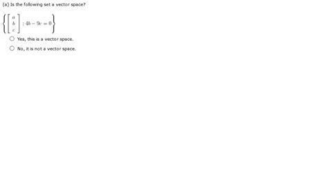 Solved A Is The Following Set A Vector Space O Yes This Chegg Com