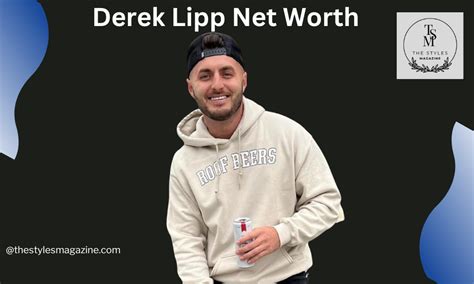 Exploring Derek Lipp Net Worth A Comprehensive Overview