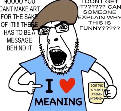 I Love Meaning Soyjack Rsoyjacksauce