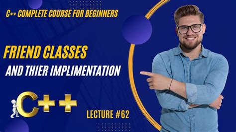 Friend Classes And Their Implementation In C OOP OOP Course For Beginners In Hindi Urdu