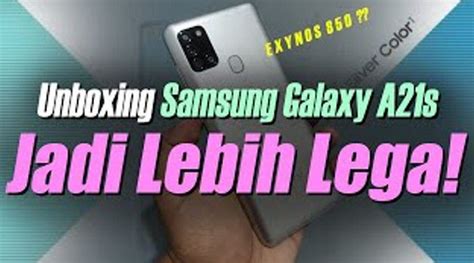 Samsung Galaxy A21s Unboxing Review Singkat Jadi Lebih Lega Telset